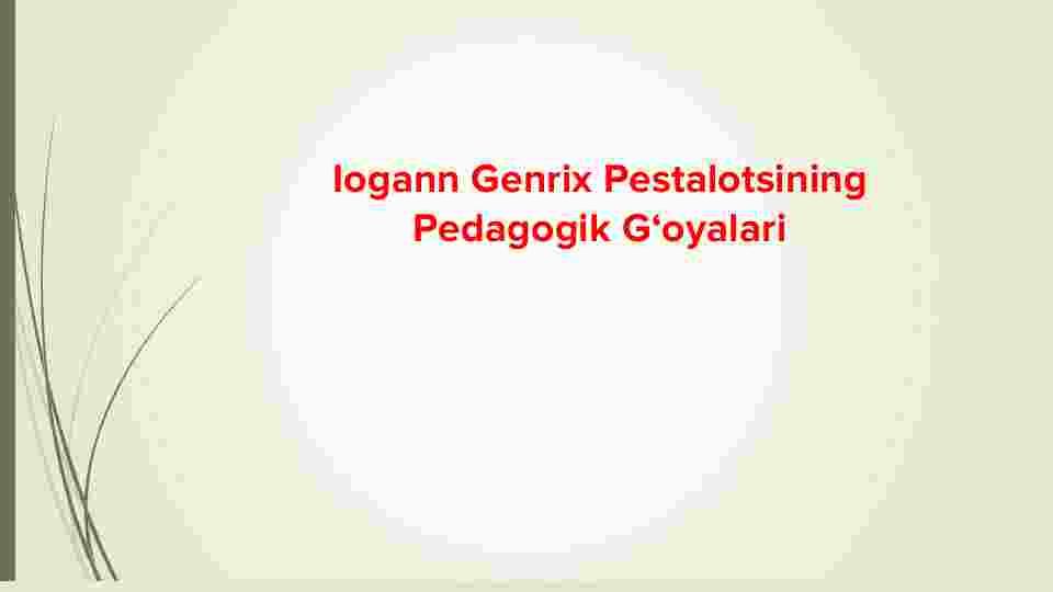 Iogann Genrix Pestalotsining pedagogik g‘oyalari - Alldata